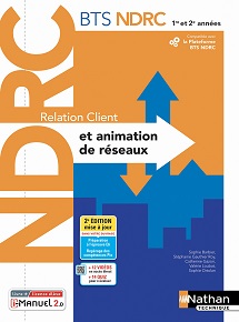 Relation Client et animation réseaux - BTS NDRC [1re et 2e année] - Ed. 2022 | Éditions Nathan